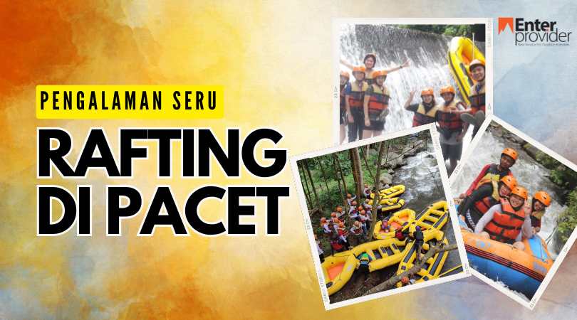 Pengalaman Rafting di Pacet Mojokerto: Petualangan yang Tak Terlupakan